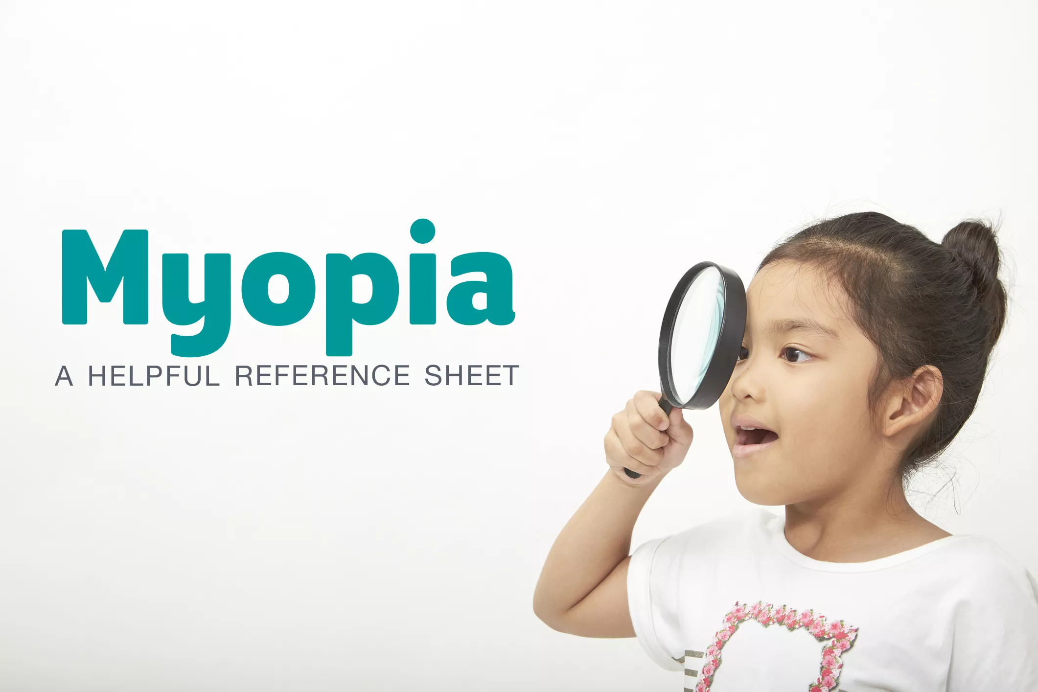 1 Page Myopia Reference Sheet for Professionals to Share with Patients